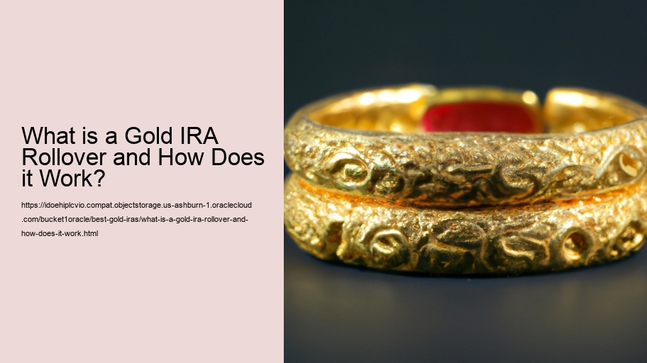 What is a Gold IRA Rollover and How Does it Work?